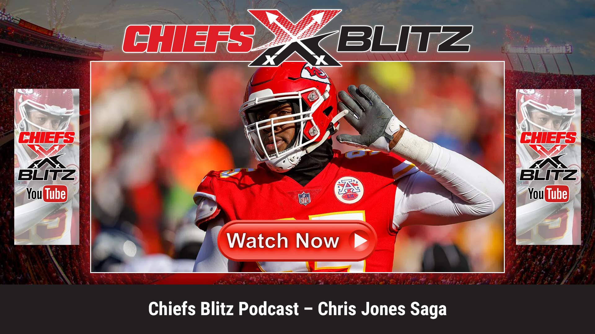Chiefs Blitz Podcast – The Chris Jones Saga - Chiefs Blitz